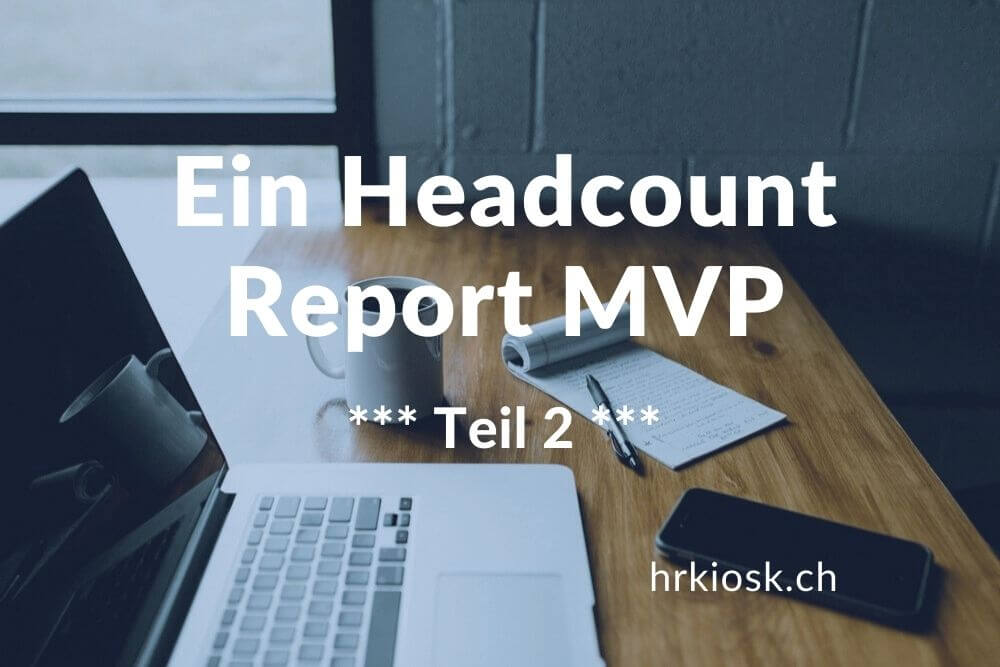 Ein Headcount Report MVP (Teil 2) - HR kiosk